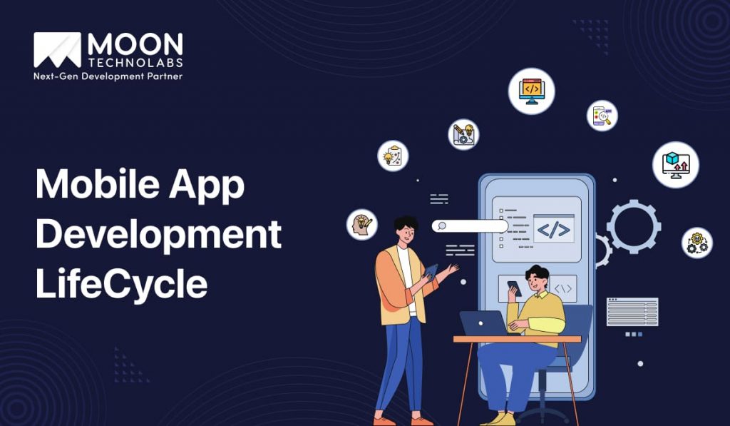 The Complete Guide To Mobile App Development Lifecycle