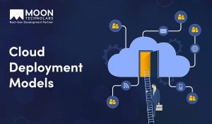 Cloud Deployment Models Unleashed: A Comprehensive Guide