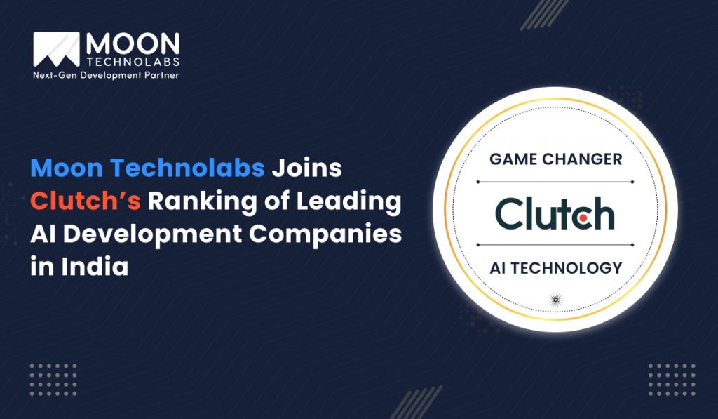 Moon Technolabs Ranks as Clutch's Top AI Company in India