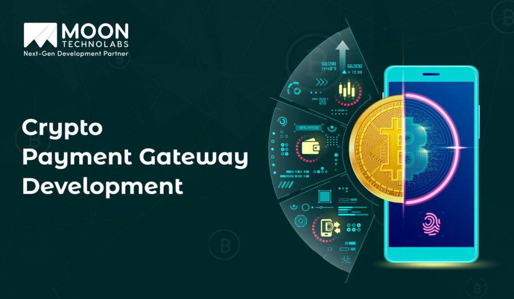 A Guide To Crypto Payment Gateway Development