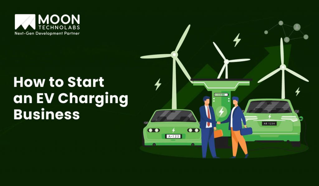 How to Start an EV Charging Business and Make Green Profit?