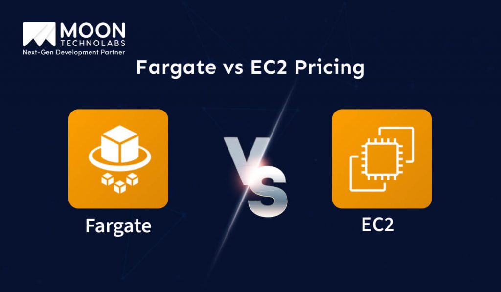 Fargate vs EC2 Pricing: A Comparative Analysis