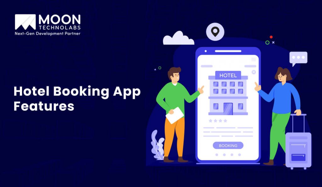 Top 23 Hotel Booking App Features To Consider in 2024