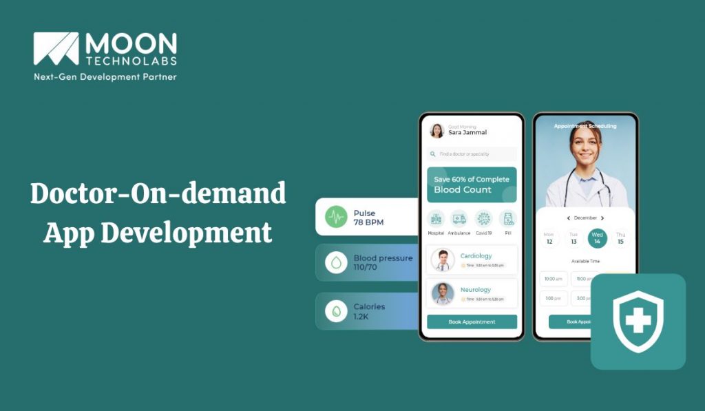 Doctor-On-Demand App Development: A Detailed Guide