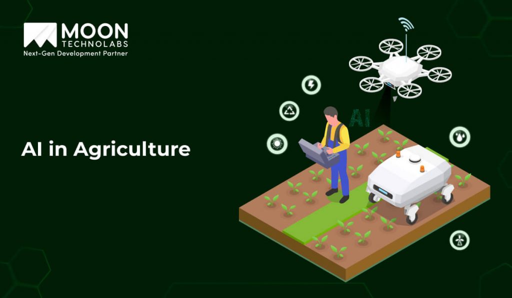 AI in Agriculture: Benefits and Use Cases - Moon Technolabs