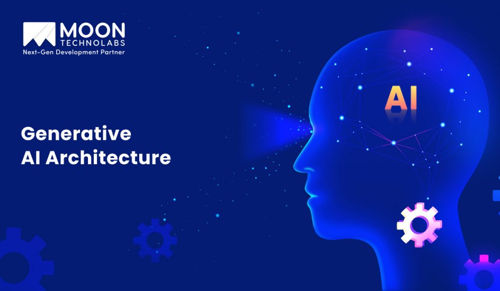 The Ultimate Guide to Generative AI Architecture