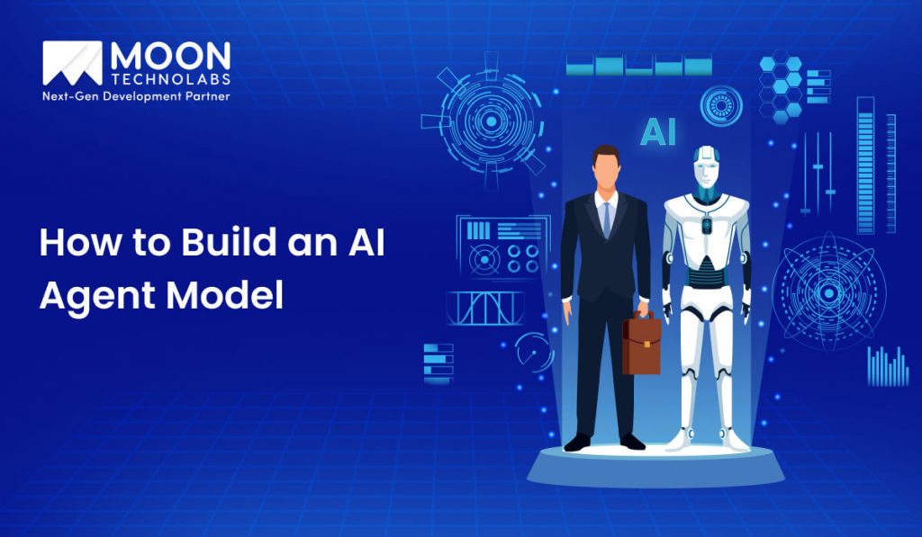 How to Build an AI Agent: A Complete Guide With Benefits