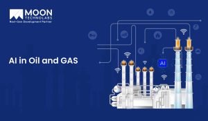 AI in Oil and Gas: Future Trends & Use Cases