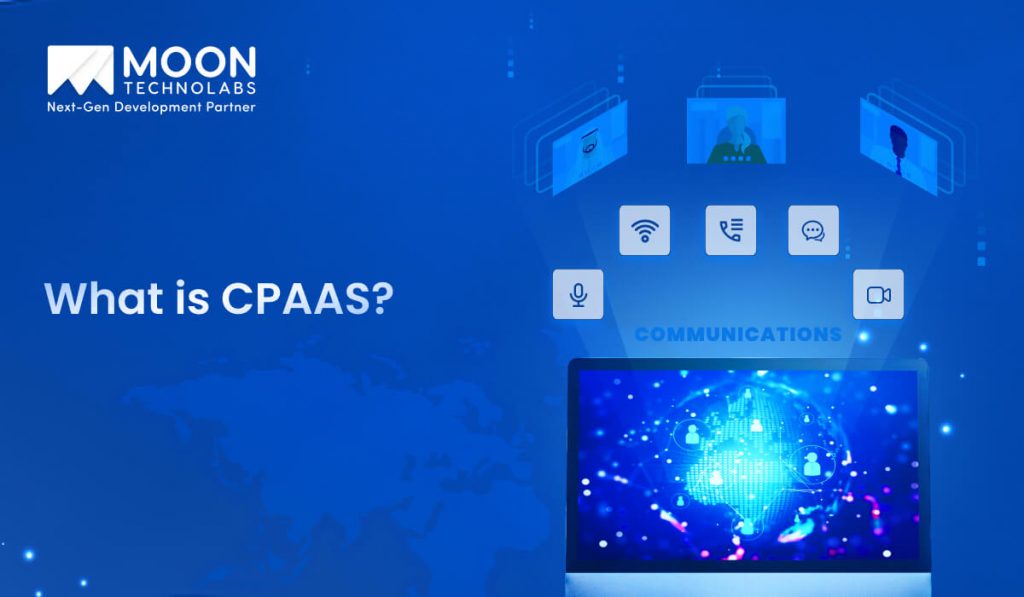 What is CPaaS? Communication Platform as a Service Explained