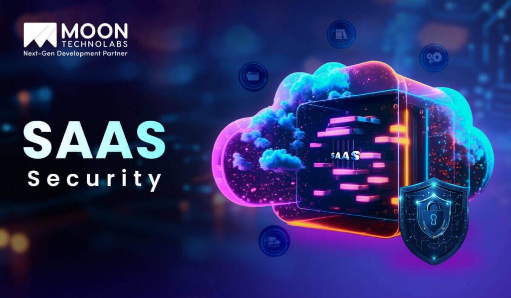 The Ultimate Guide to SAAS Security: Challenges & Solutions