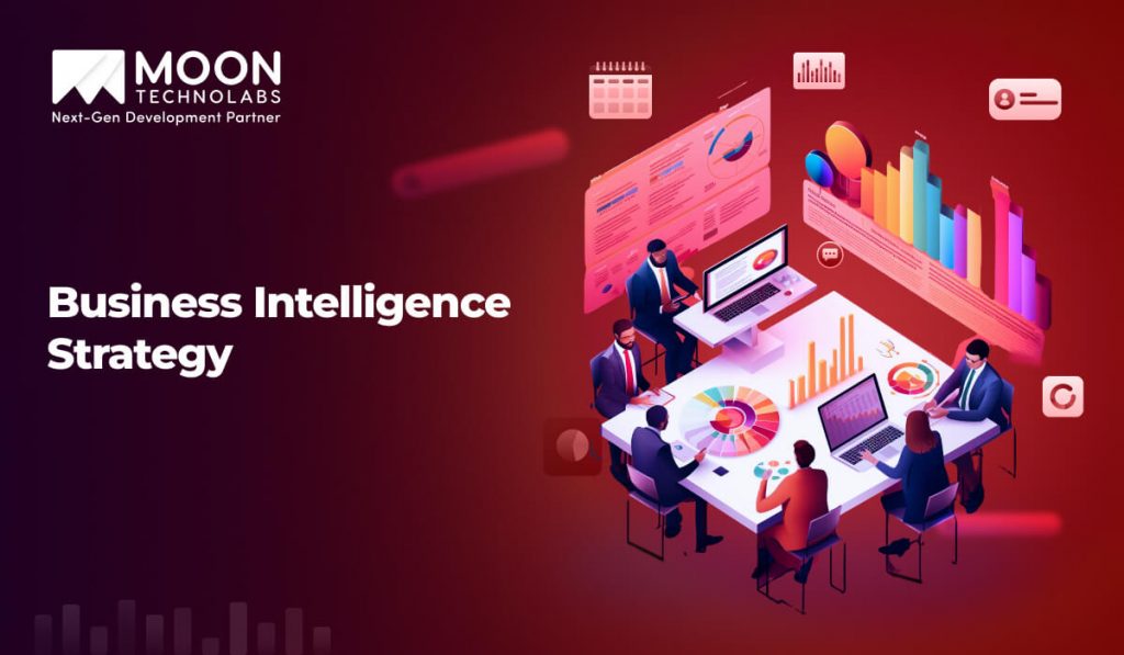 A Comprehensive Guide to Business Intelligence Strategy