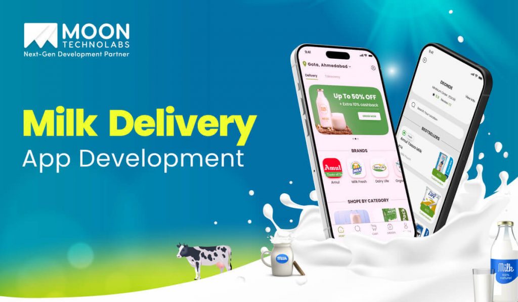 A Comprehensive Guide to Milk Delivery App Development