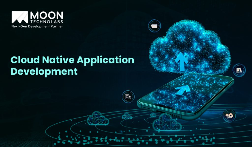 Cloud Native Application Development: A Strategic Guide